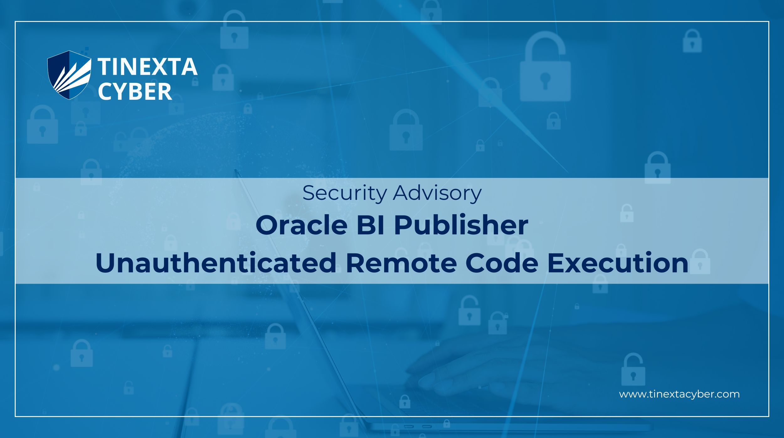 Tinexta Cyber - Security Advisory: Oracle BI Publisher
